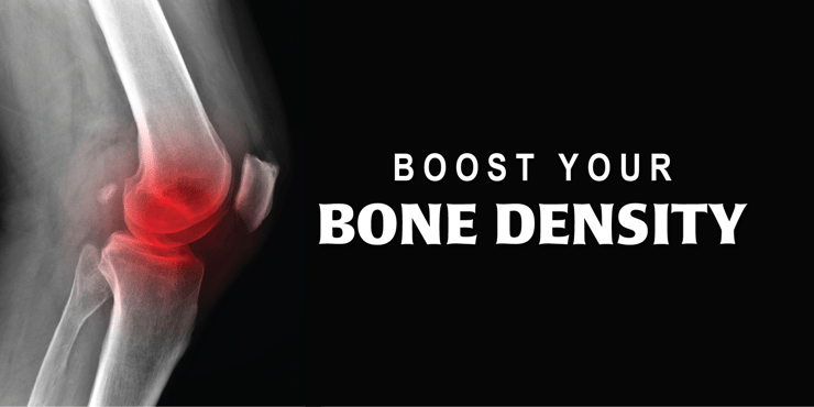 Boost Your Bone Density